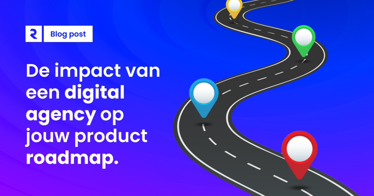 De impact van een digital agency op jouw product roadmap | ROX Digital Agency